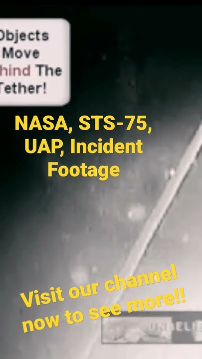 NASA, UAP Footage, STS-75 Tehther Incident!! #uap #ufoキャッチャー #viralshorts #usa #europe #uk # ...