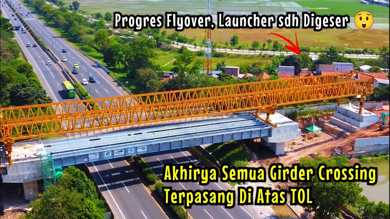 SIP !! Semua Girder Flyover Crossing Sudah Dipasang Membentang Di Atas ...