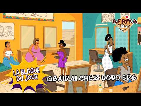 Gbairai chez Dodo EP6 😂 | La blague du jour
