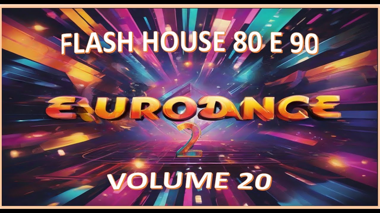 Flash House Anos 80 e 90 - Volume 20 - YouTube