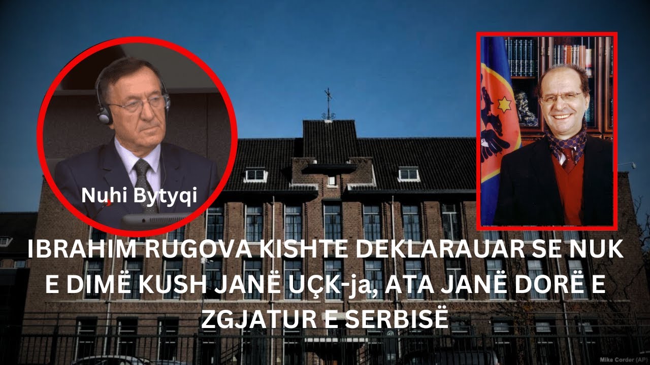 Nuhi Bytyqi: Ibrahim Rugova tha se nuk e di kush ishin UÇK-ja, janë ...