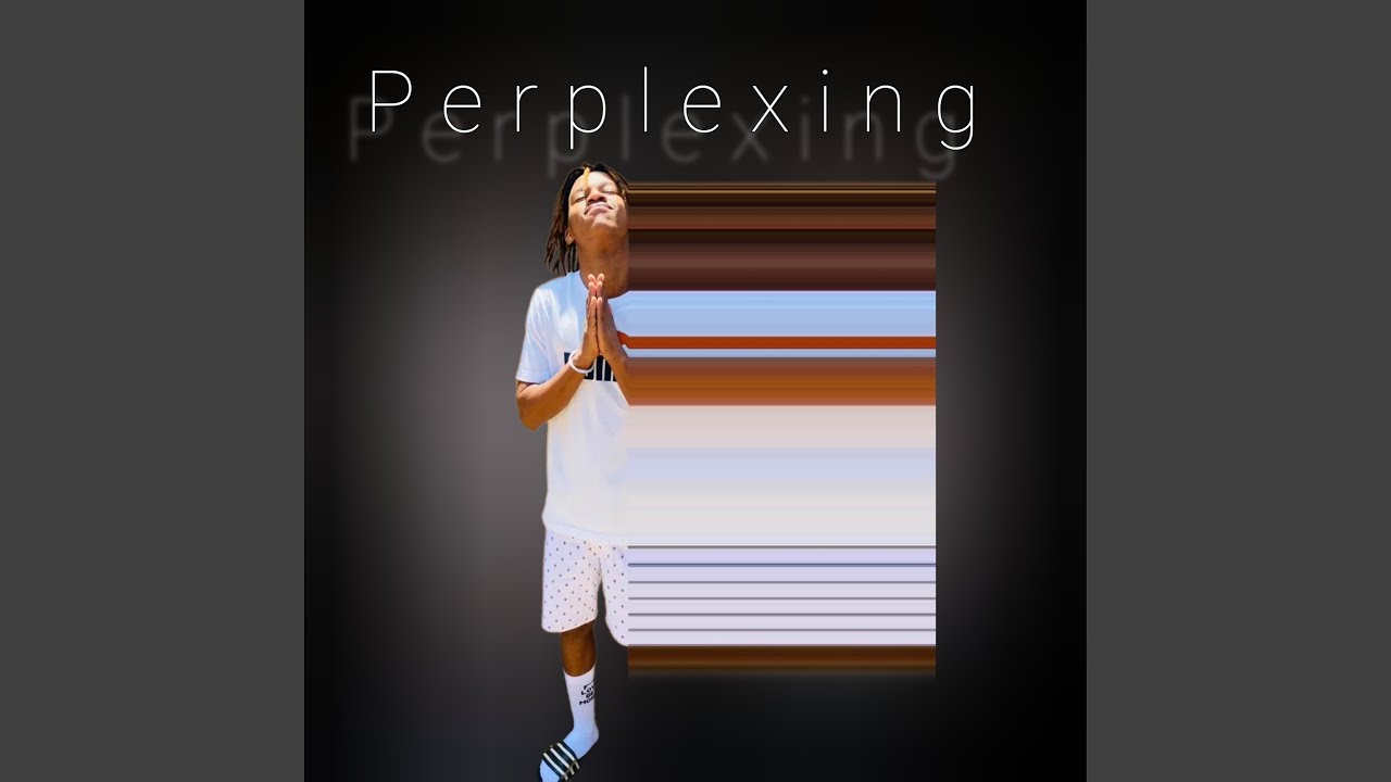 Perplexing - YouTube Music