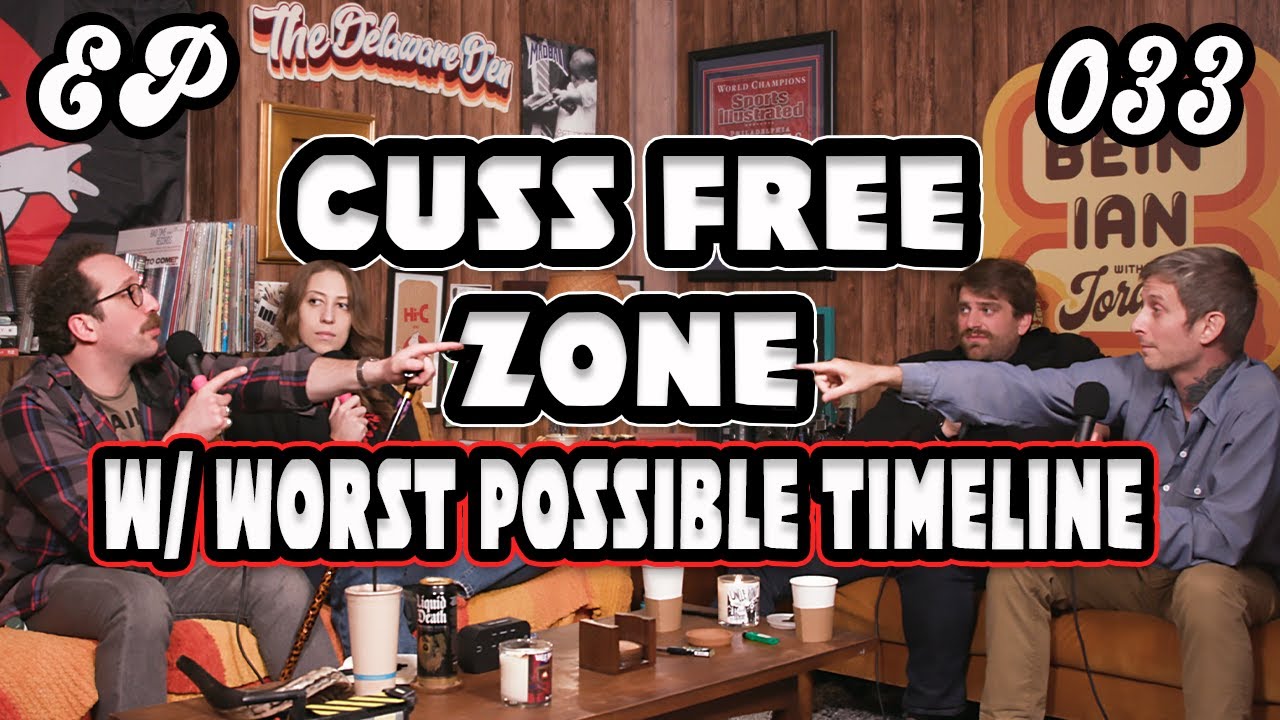 Bein' Ian With Jordan Episode 033 : Cuss Free Zone W/ Worst Possible ...