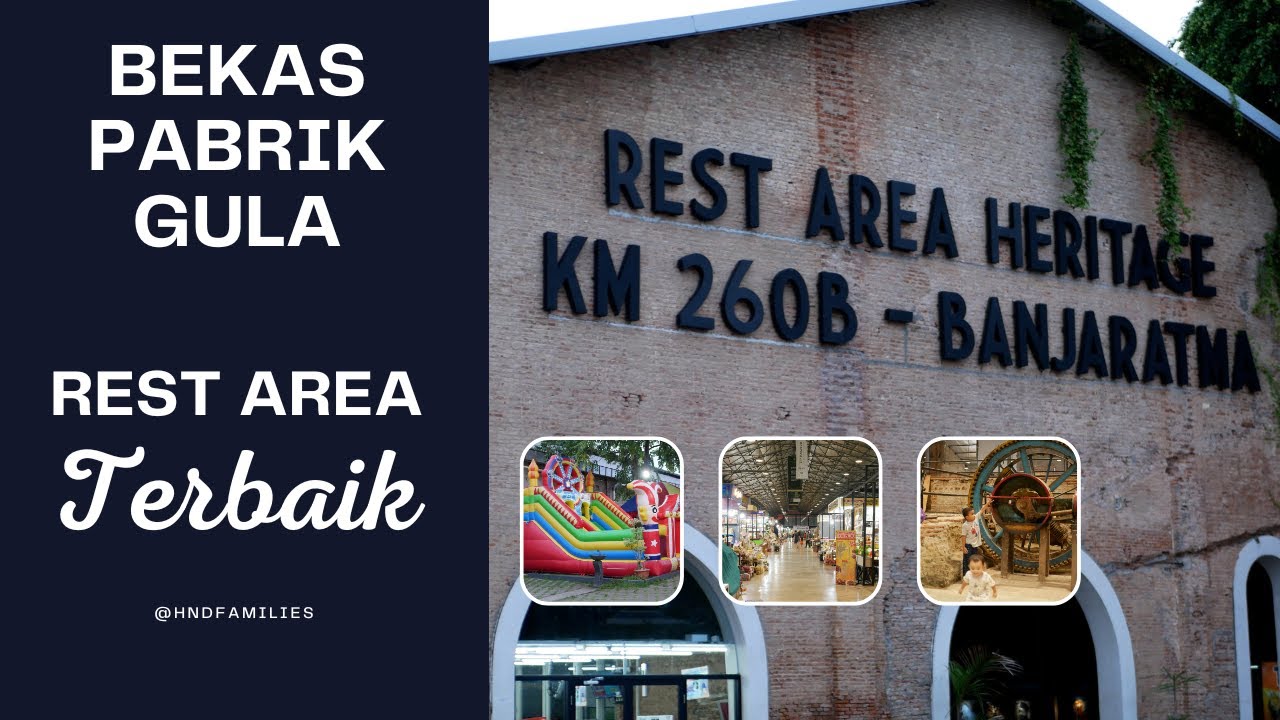 Rest Area 260b - Banjaratma Arah Jakarta | Bekas Pabrik Gula - YouTube
