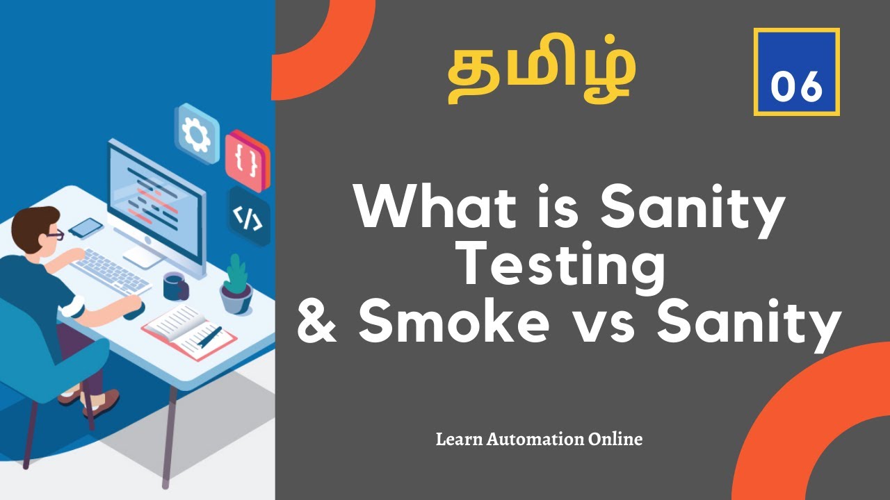 Manual Testing Tutorials 06 Sanity Testing Smoke Testing Vs manual-testing-tutorials-06-sanity-testing-smoke-testing-vs