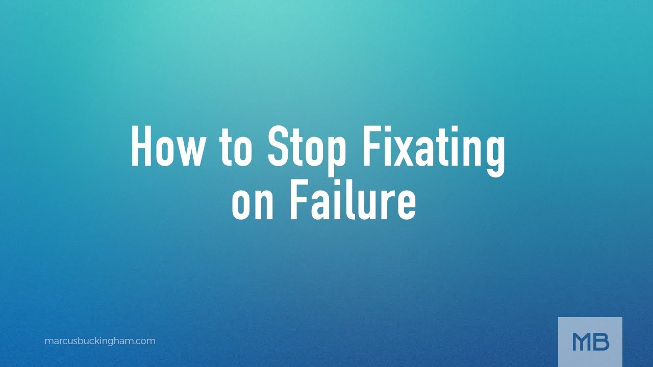 How to Stop Fixating on Failure - YouTube