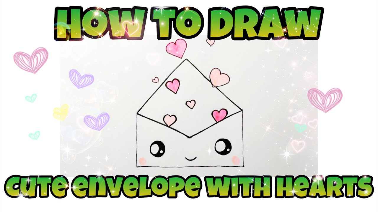 HOW TO DRAW cute envelope with hearts | Step-by-step EASY TUTORIAL ...