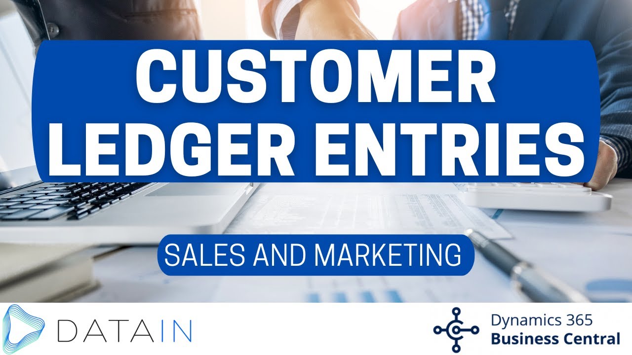 5.2.8 Customers/ CUSTOMER LEDGER ENTRIES - Dynamics Business Central ...