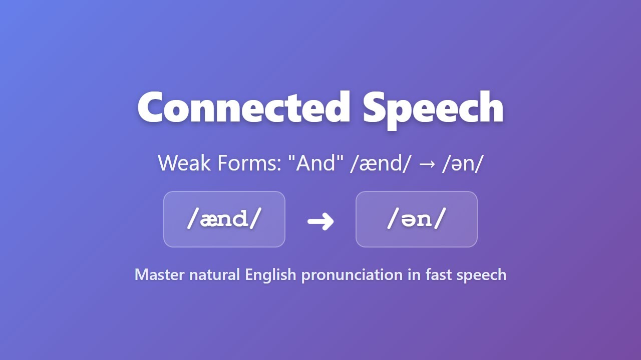Connected Speech: Weak Forms of 'And' /ænd/ vs /ən/ - YouTube