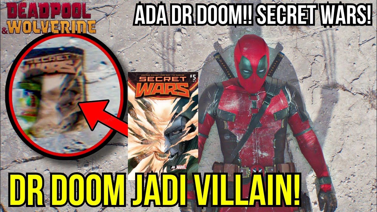 DR DOOM MUNCUL DI FILM DEADPOOL & WOLVERINE? EASTER EGG SECRET WARS GOD ...