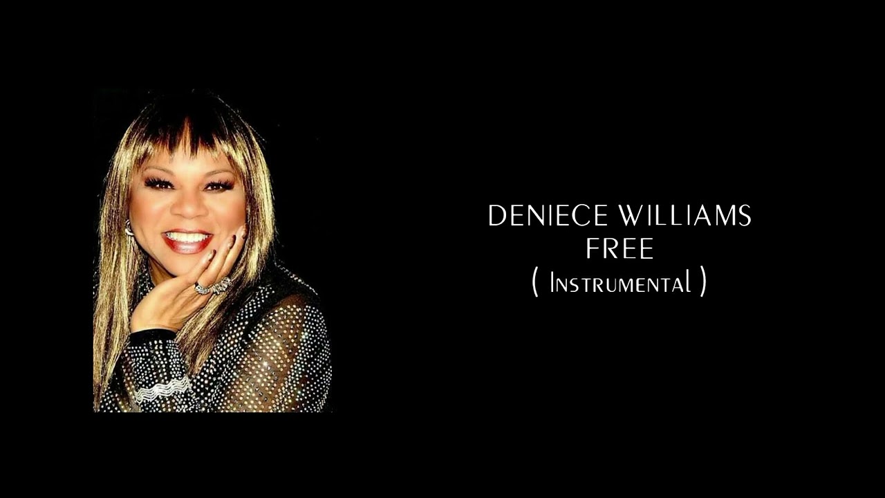 DENIECE WILLIAMS/FREE (Vocal & Instrumental Mix) - YouTube