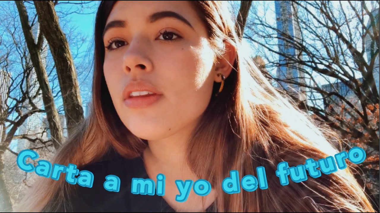 CARTA A MI YO DEL FUTURO *emotional* - YouTube