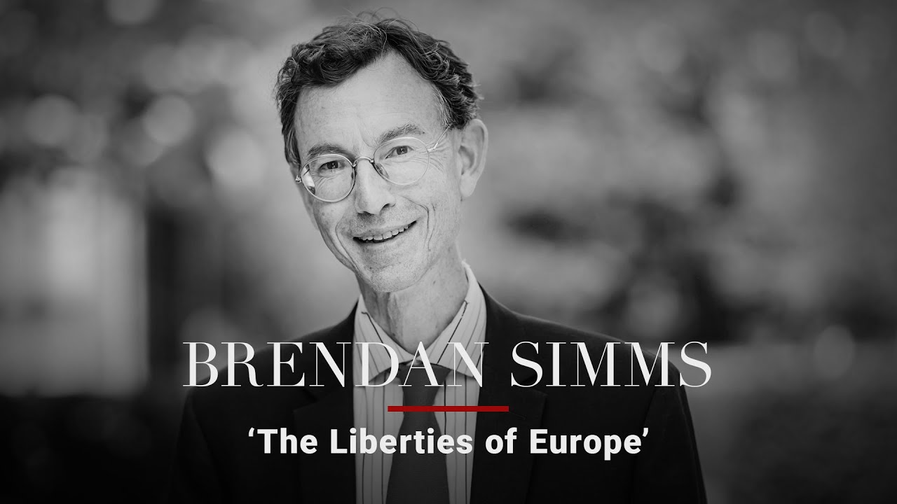Brendan Simms — The Liberties of Europe - YouTube