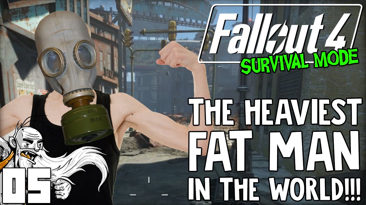 Fallout 4 Survival Mode Gameplay - "HEAVIEST FATMAN IN THE WORLD!!!" Ep ...