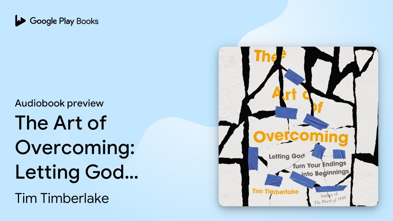 The Art of Overcoming: Letting God Turn Your… by Tim Timberlake ...