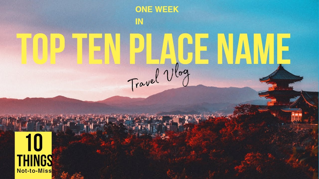 TOP TEN PLACE NAME, PLACE NAME , WORLD PLACE NAME, BEAUTIFUL PLACE ...
