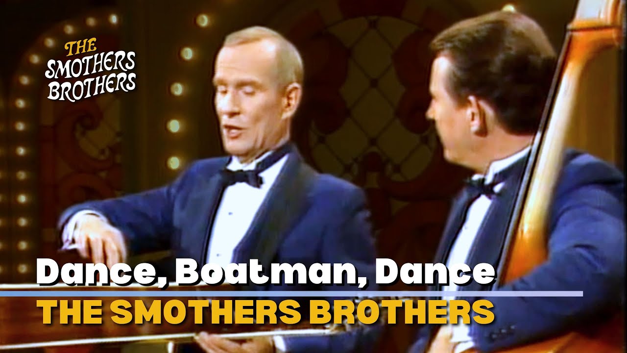 Dance, Boatman, Dance | The Smothers Brothers Comedy Hour - YouTube