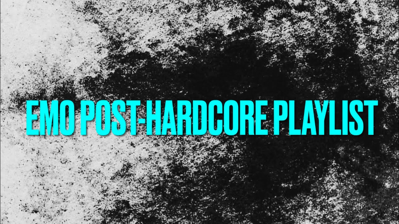 EMO POST-HARDCORE PLAYLIST - YouTube