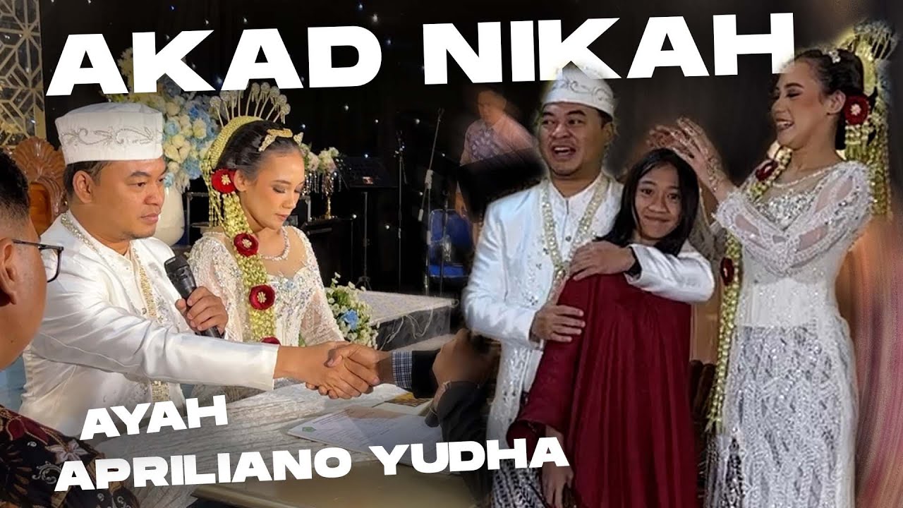 AKAD NIKAH AYAH APRILIANO YUDHA - YouTube