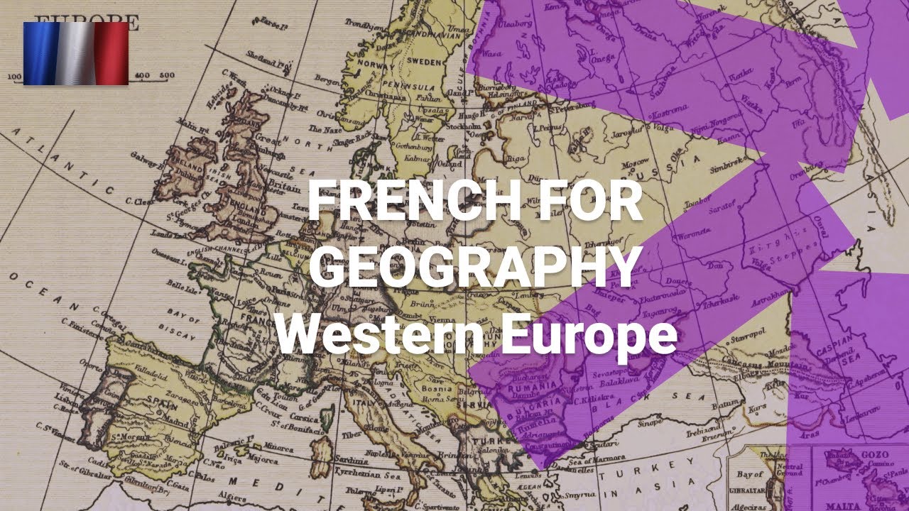 French for Geography - What Are Western European Countries Called in ...
