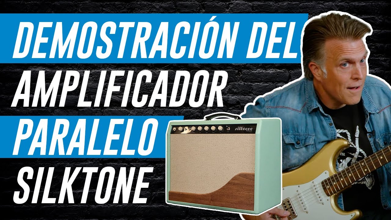 Demostración del amplificador paralelo Silktone - YouTube