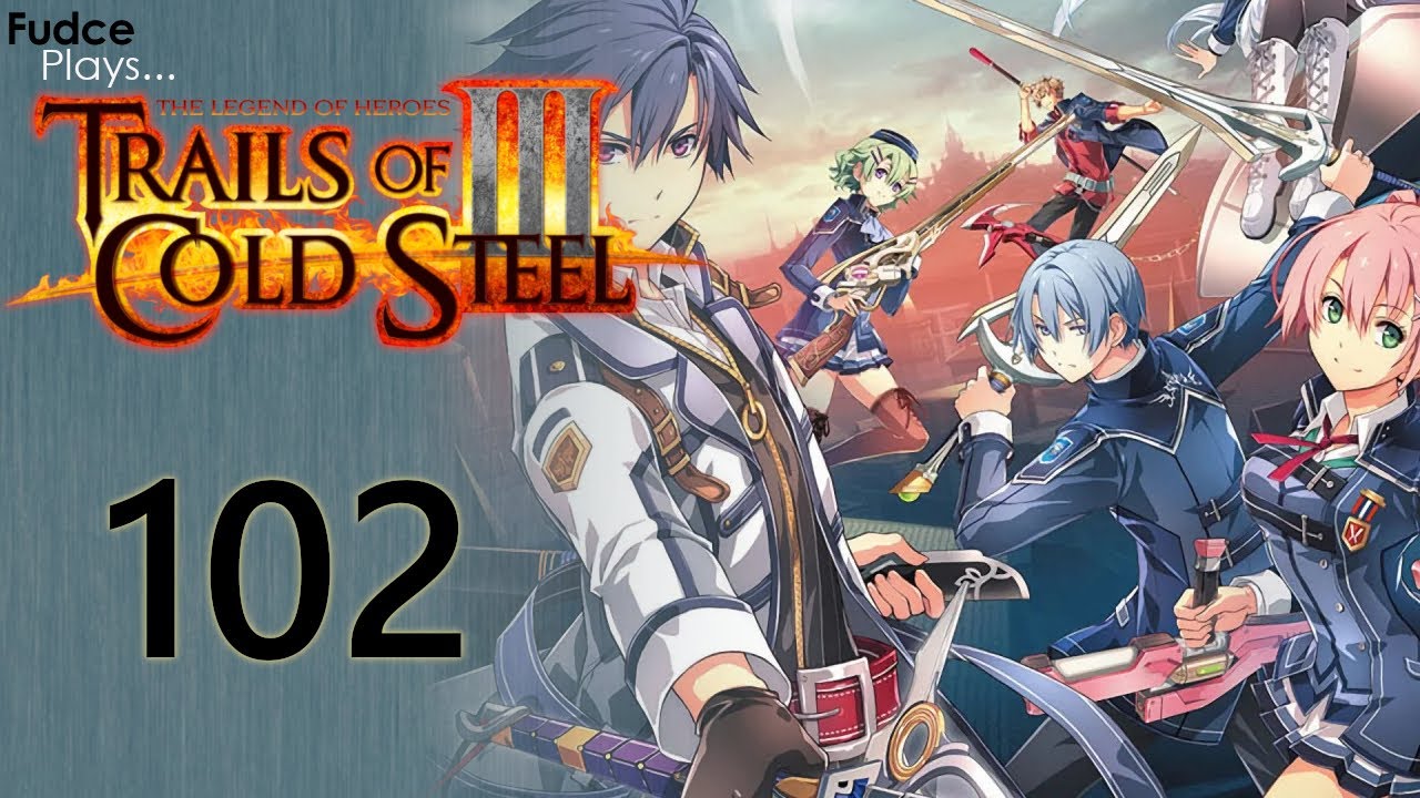 Legend of Heroes: Trails of Cold Steel III - Episode 102: One to One ...