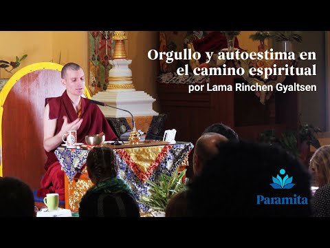 💠 Orgullo y autoestima | Lama Rinchen Gyaltsen