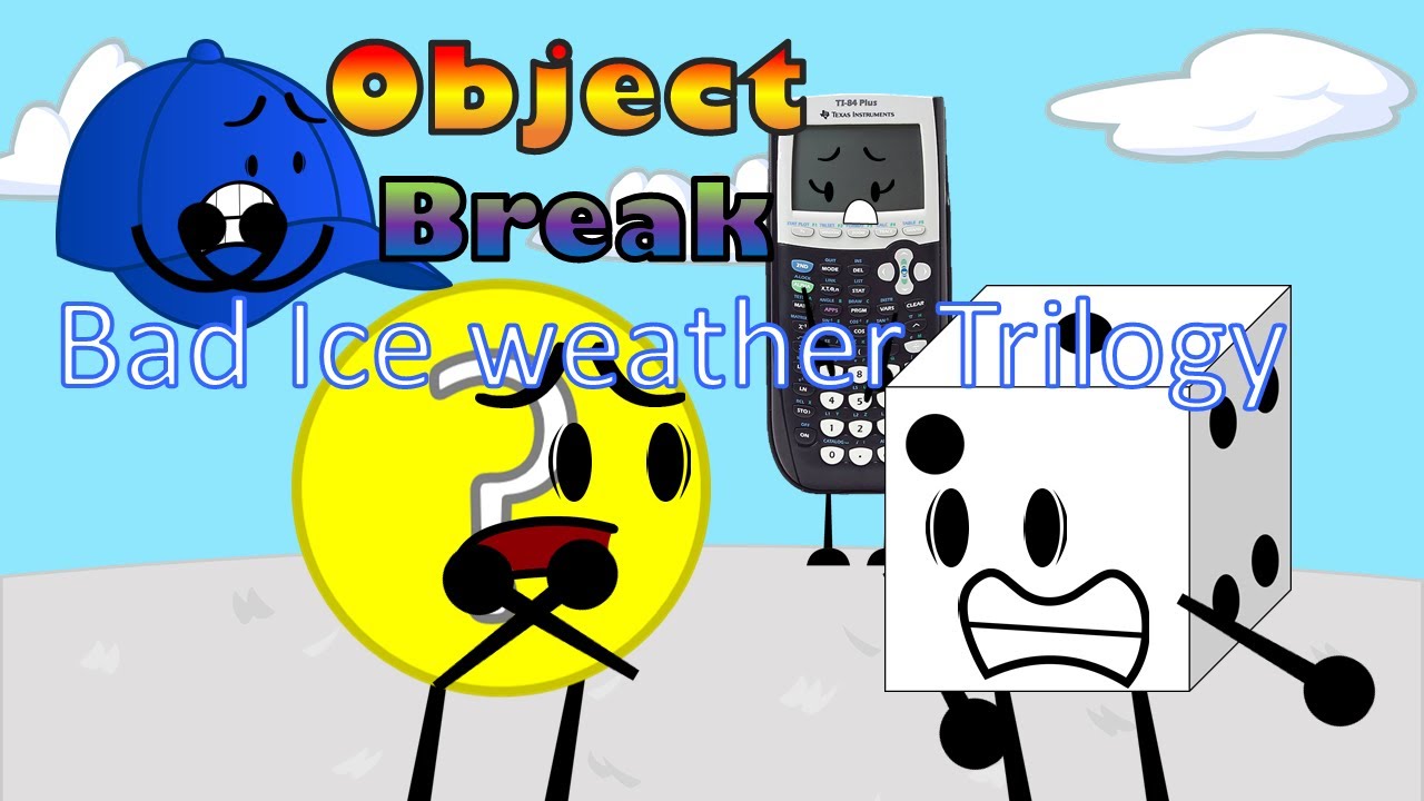 Object Break: Bad Ice Weather (Full Trilogy) - YouTube
