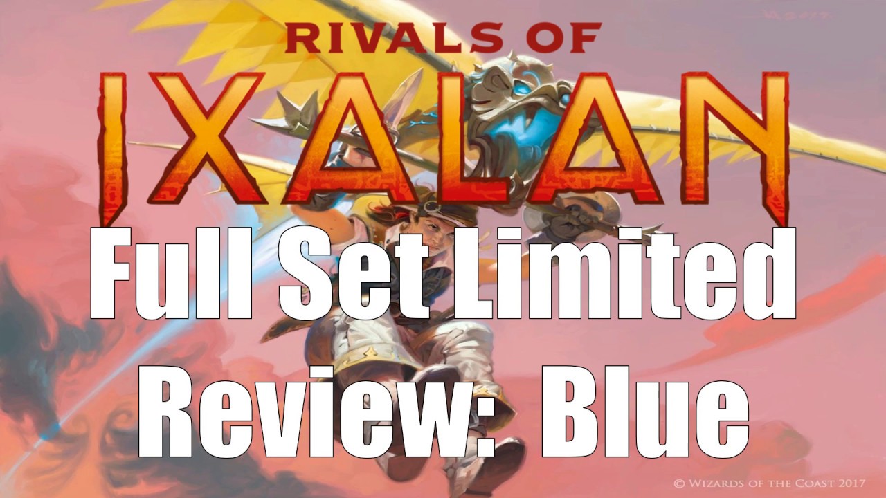 Rivals of Ixalan Full Set Limited Review: Blue - YouTube