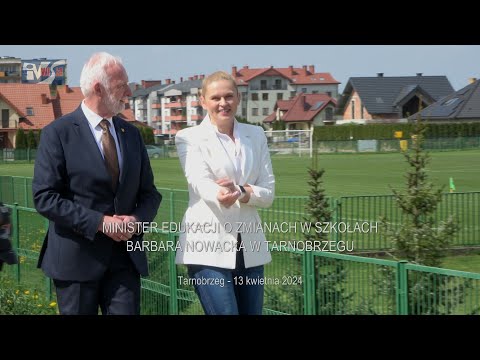 MINISTER EDUKACJI O ZMIANACH W SZKOŁACH - BARBARA NOWACKA W TARNOBRZEGU