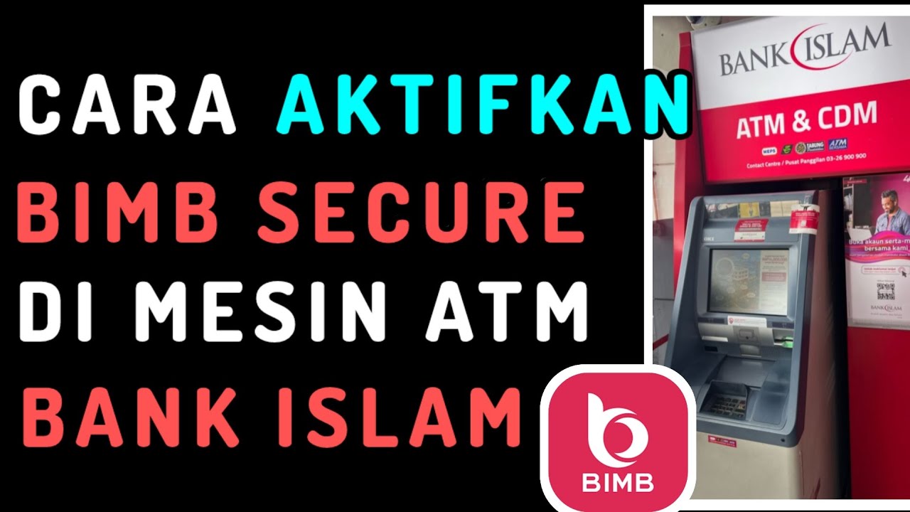 Cara Aktifkan BIMB SECURE di Mesin ATM Bank Islam - YouTube