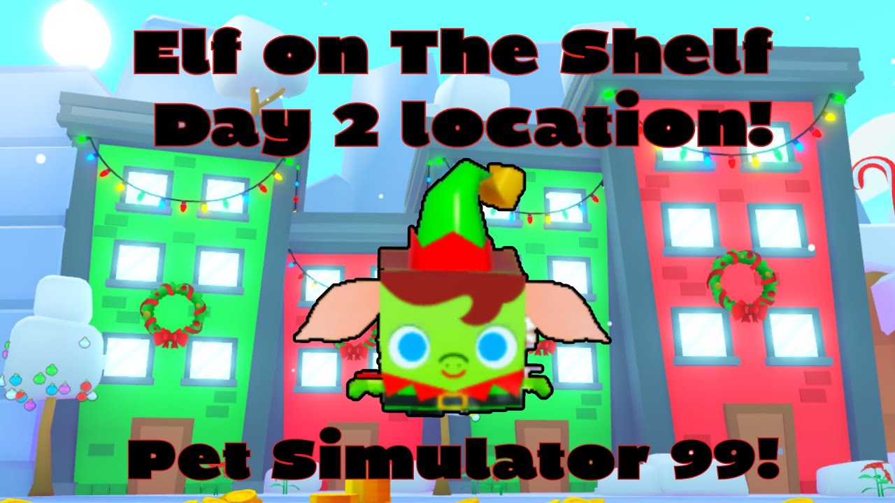 Day 2 Elf on the shelf location + advent rewards in Pet Sim 99! - YouTube