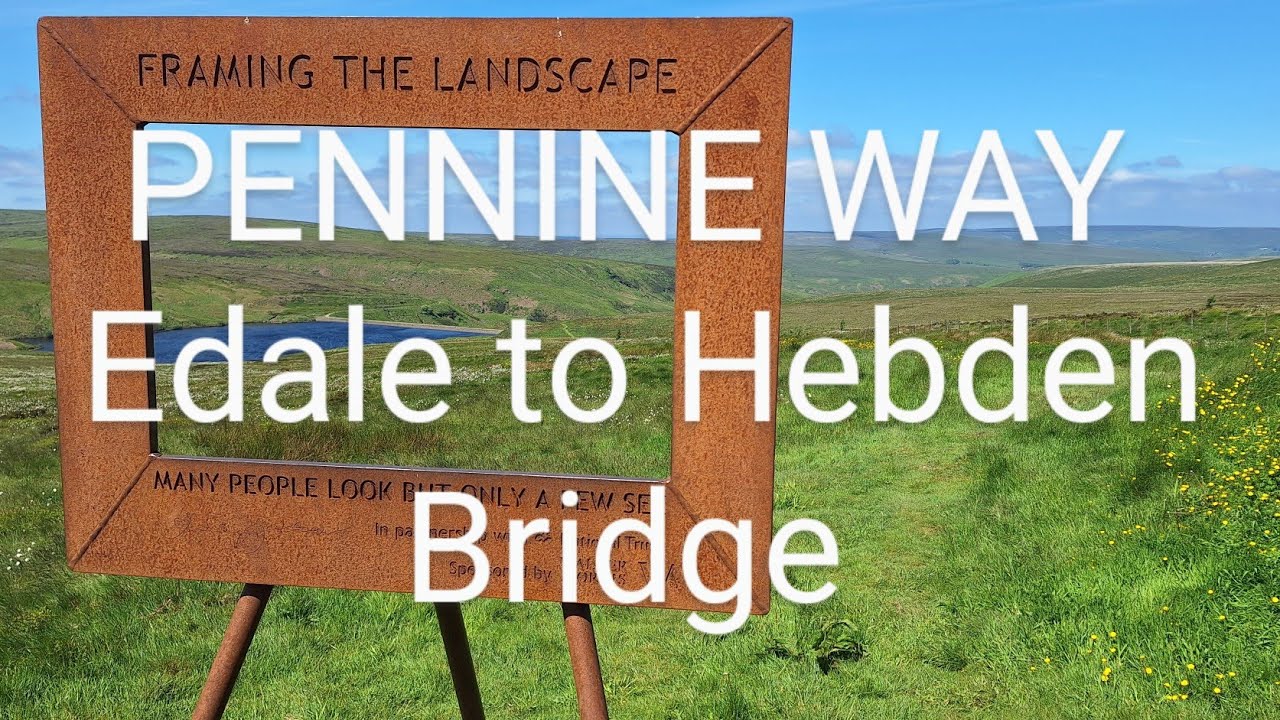 PENNINE WAY days 1 to 3. Edale to Hebden Bridge - YouTube