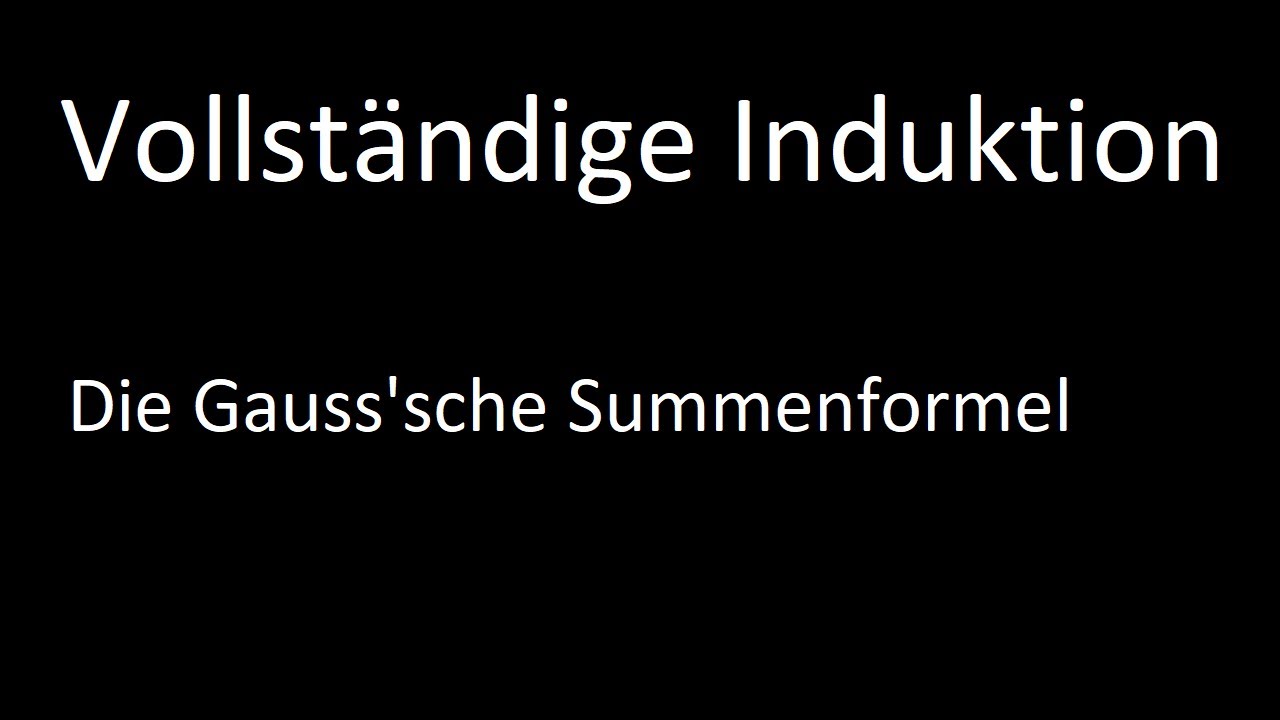 Vollständige Induktion | Gauss'sche Summenformel - YouTube