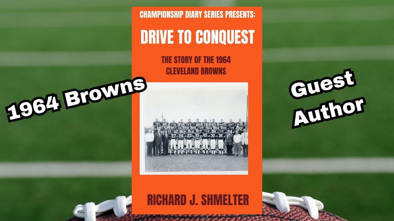 Drive to Conquest: The Untold Story of the 1964 NFL Champion Cleveland ...