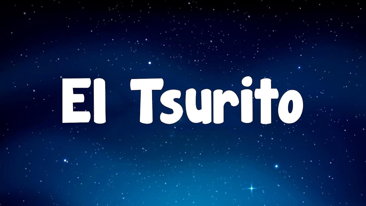 Junior H - El Tsurito (Letra/Lyrics) - YouTube