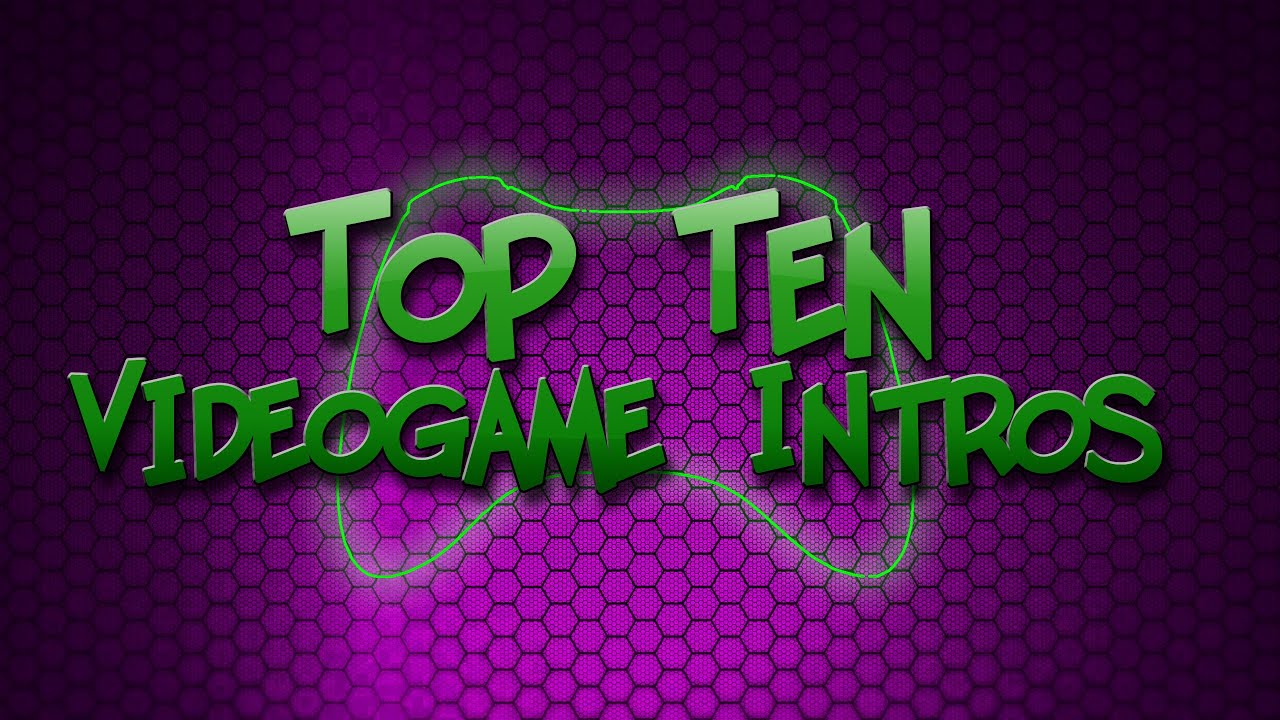 Top Ten Video Game Intros - YouTube