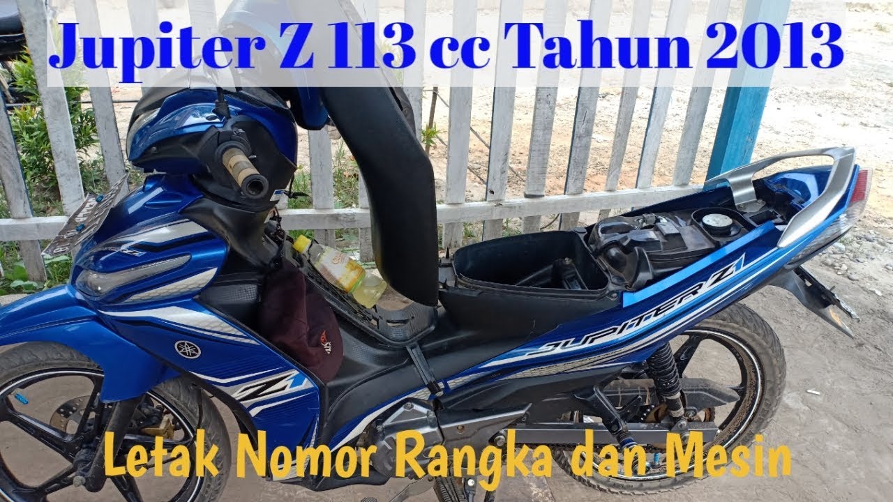 Yamaha Jupiter Z 113 cc Tahun 2013 Letak Nomor Rangka dan Mesin - YouTube