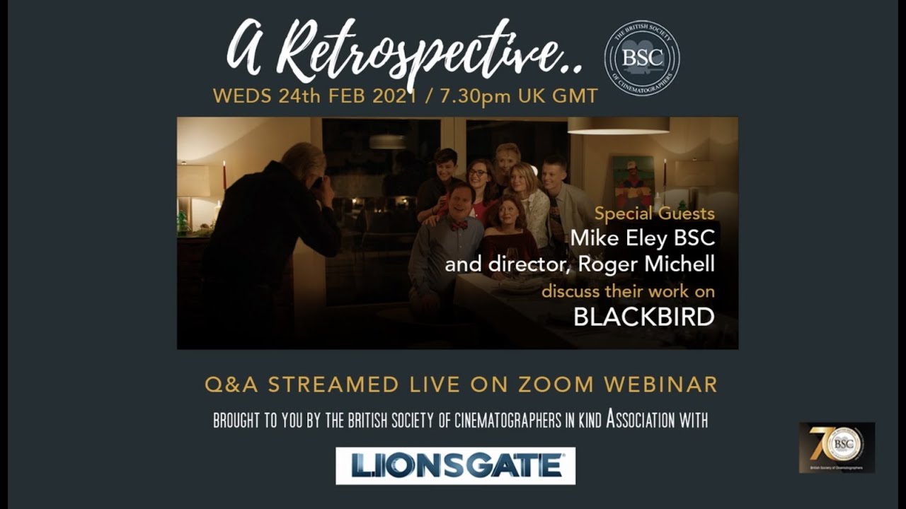 'Blackbird' BSC Q&A With Mike Eley BSC and Roger Michell - YouTube