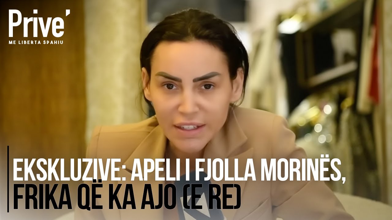 Ekskluzive: Apeli i Fjolla Morinës, frika që ka ajo: "Nëse më ndodh ...