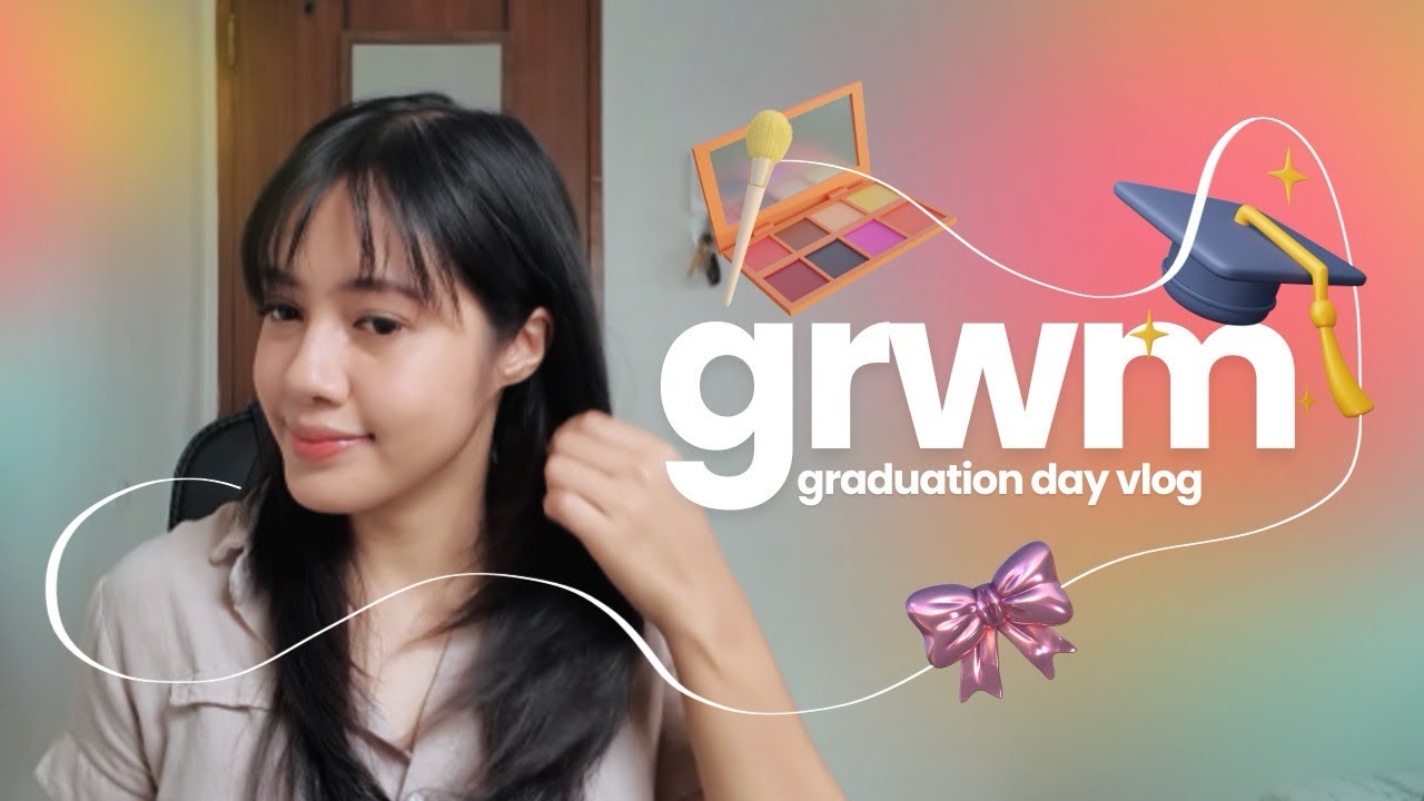 GRWM -Graduation Day 2024 || Make-up, Coffee, Bini, Stories - YouTube