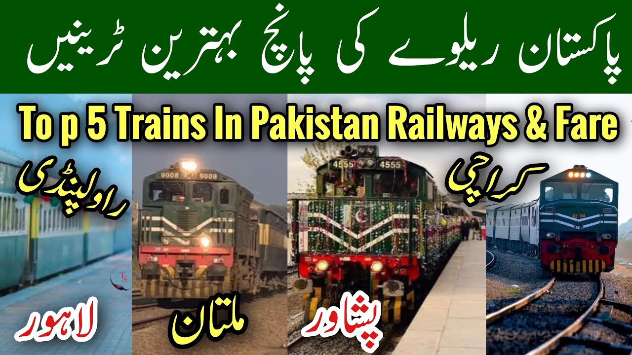 Top Five Trains In Pakistan Railways, Top Five Trains Fare ,Peshawar ...