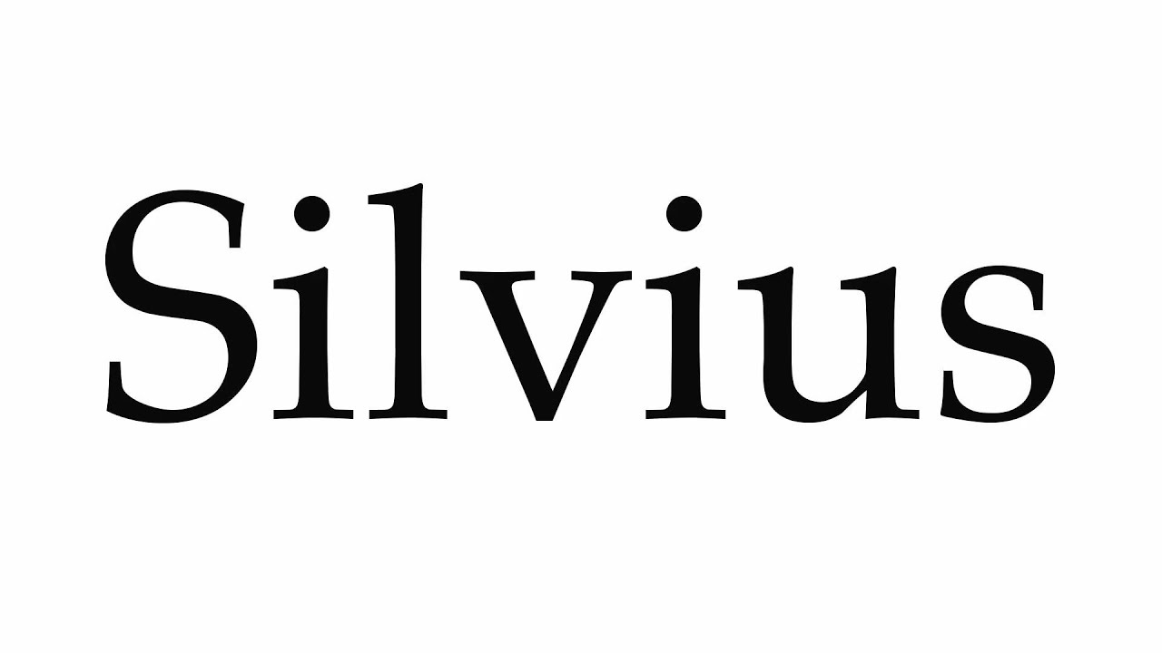 How to Pronounce Silvius - YouTube