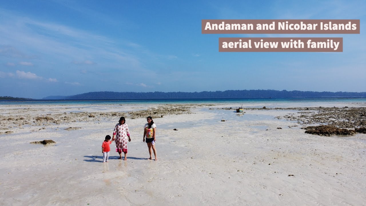 Andaman and Nicobar Islands Aerial View with Family | Drone view ...