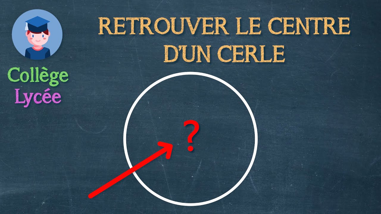 Retrouver le centre d'un cercle - Collège Lycée - Petits Savants - YouTube