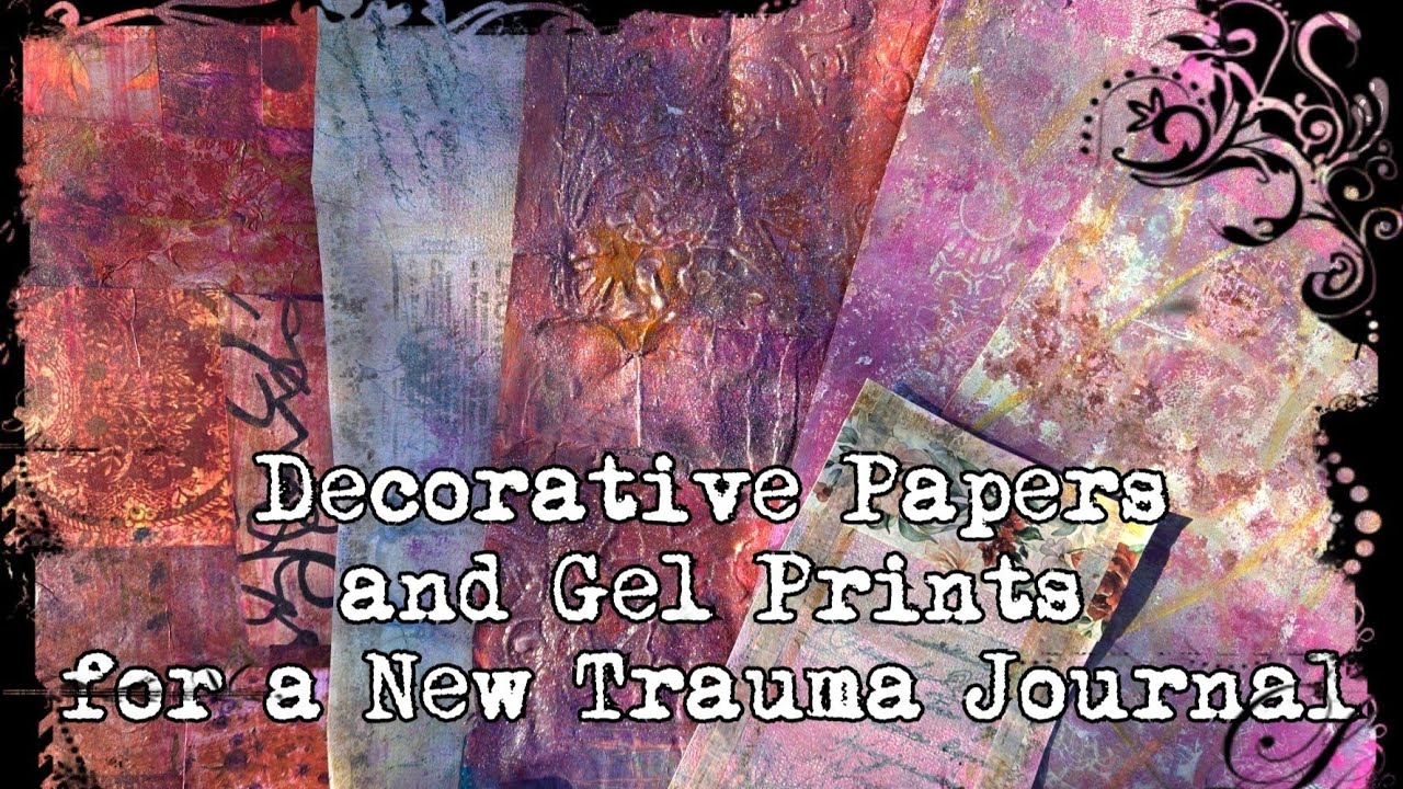 Decorative Papers and Gel Prints for a New Trauma Journal - YouTube