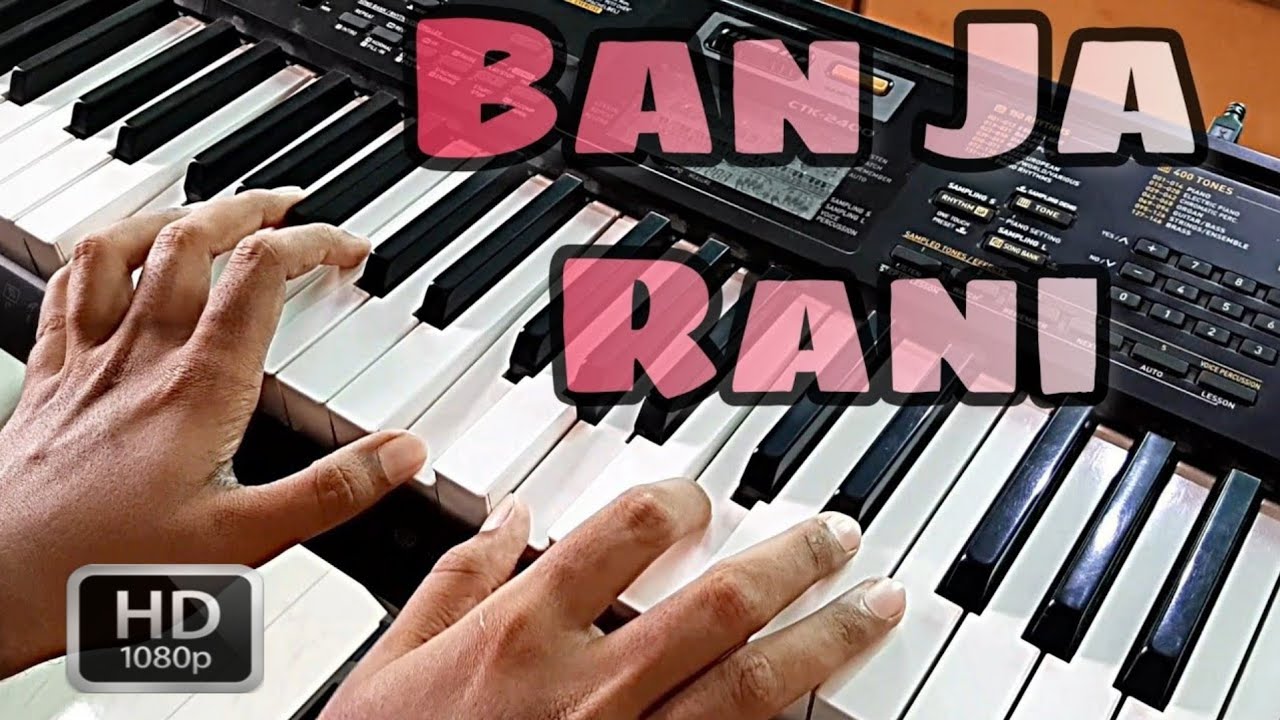 Ban Ja Tu Meri Rani - Guru Randhawa - Instrumental - Piano Cover - YouTube