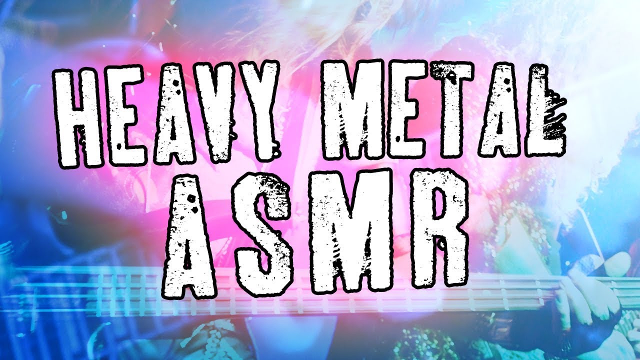 Heavy Metal ASMR - YouTube