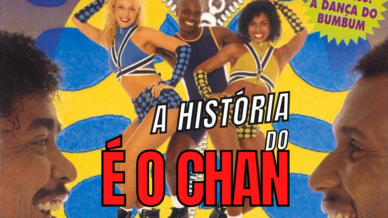 A História do É O TCHAN - YouTube