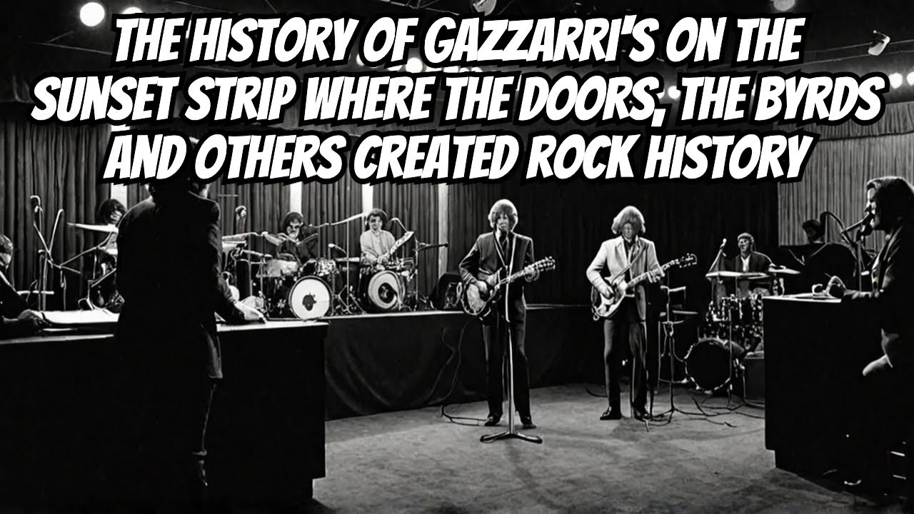 The History of Gazzarri's With The Doors, The Byrds And Others - YouTube